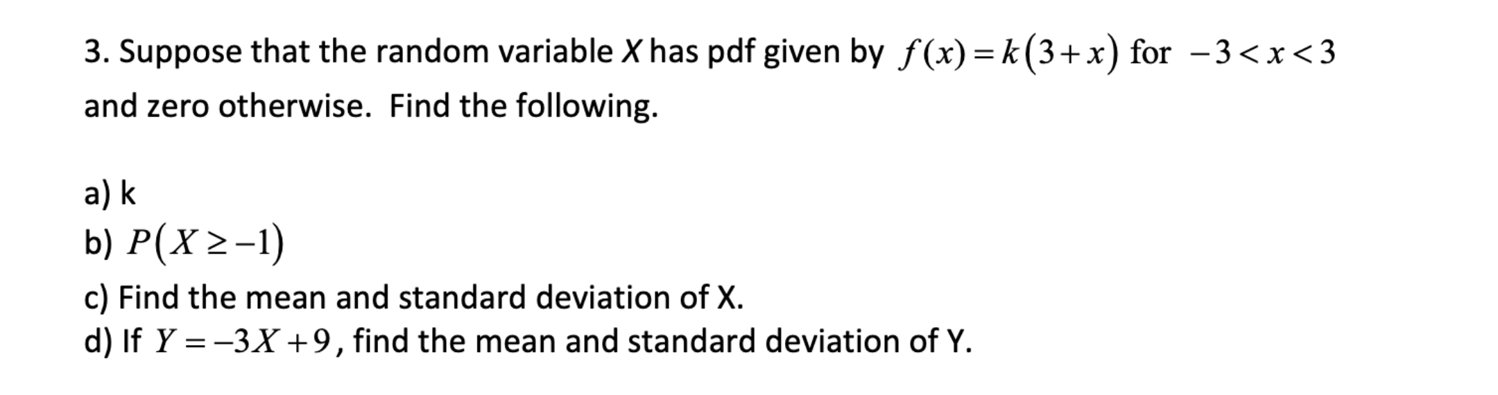 Solved 3. Suppose that the random variable X has pdf given | Chegg.com