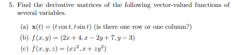 Solved 5. Find the derivative matrices of the following | Chegg.com