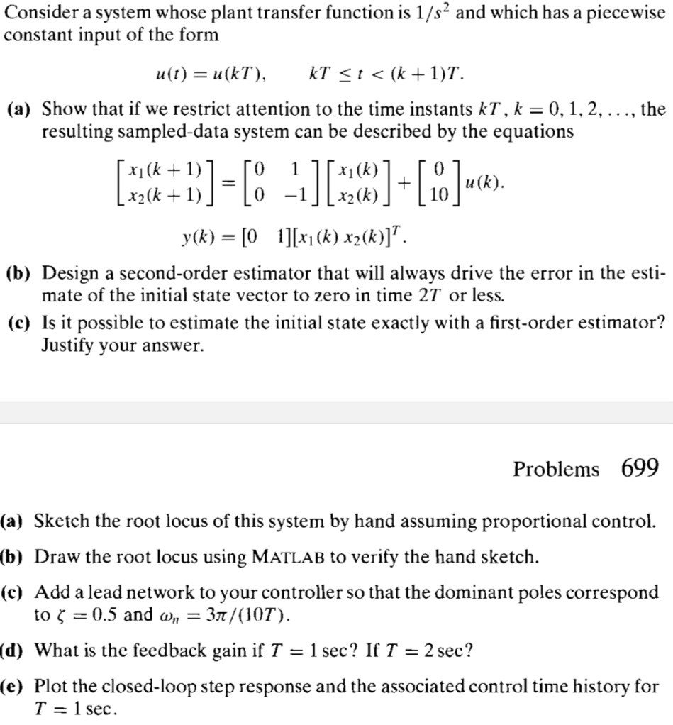 Solved Consider a system whose plant transfer function is | Chegg.com