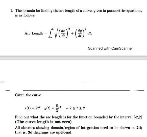 Solved 1. The formula for finding the arc length of a curve, | Chegg.com