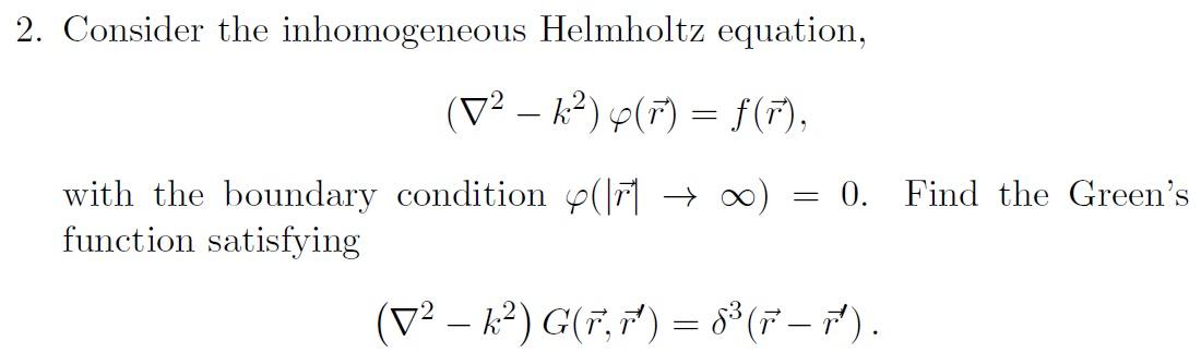Solved 2. Consider the inhomogeneous Helmholtz equation, (V2 | Chegg.com