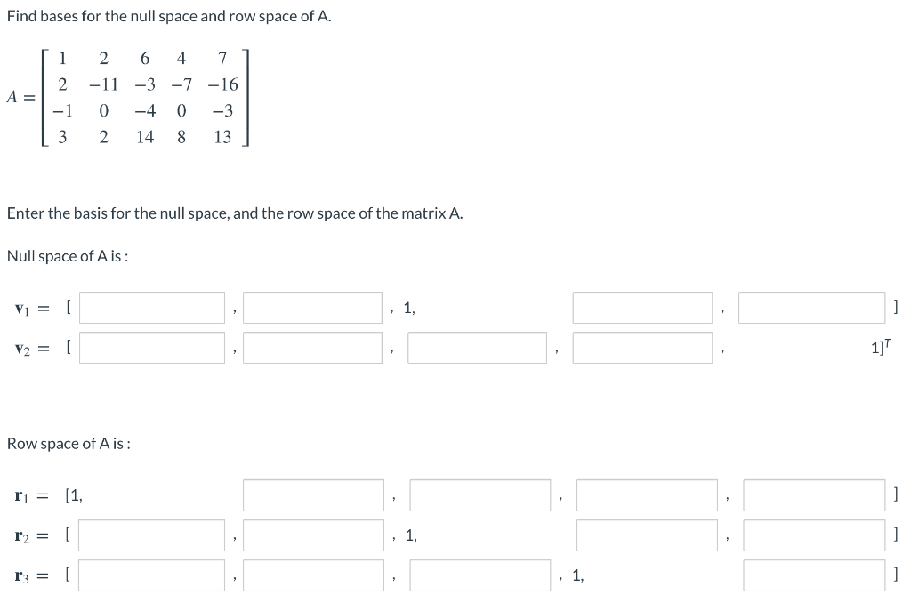 Solved Find bases for the null space and row space of A. 1 2 | Chegg.com