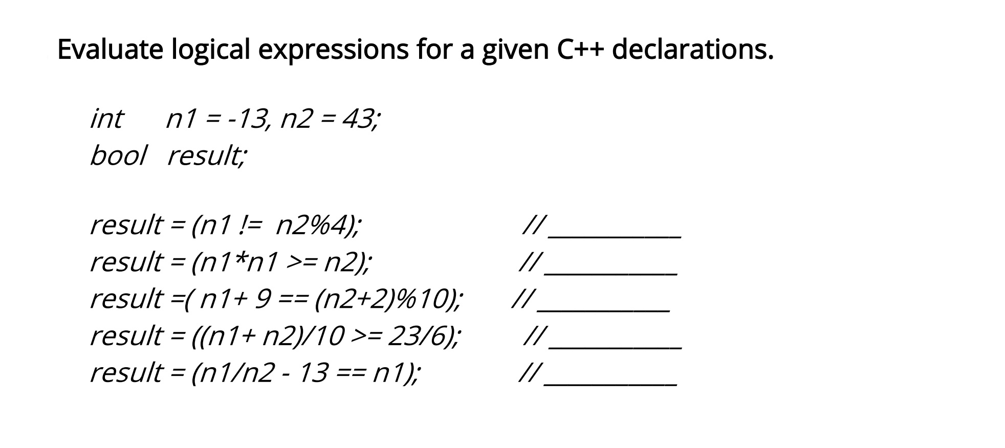 Solved Evaluate logical expressions for a given C++ | Chegg.com