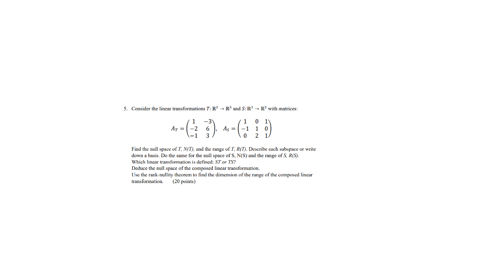 Solved 5. Consider the linear transformations T:R2→R3 and | Chegg.com
