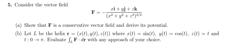 Solved 5. Consider the vector field F xi+ yj + zk (x2 + y2 + | Chegg.com