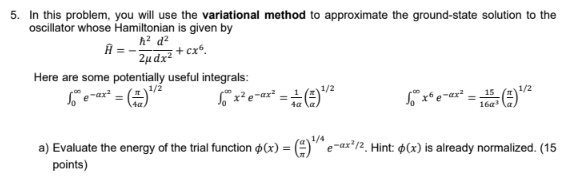 Solved 5. In this problem, you will use the variational | Chegg.com