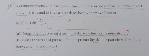 Solved A quantum mechanical particle confined to move in one | Chegg.com