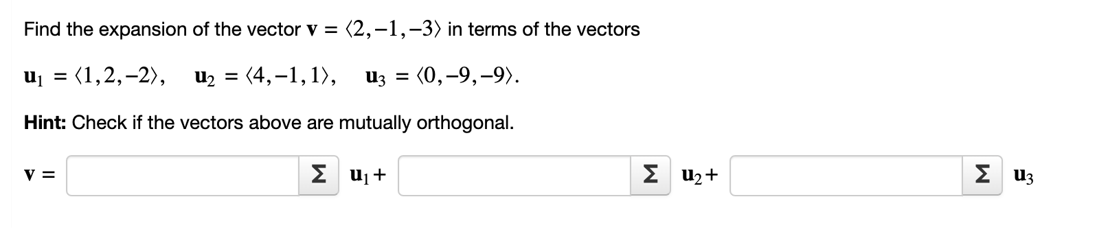 Solved Find the expansion of the vector v= 2,−1,−3 in terms | Chegg.com