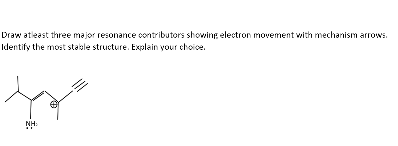 Solved Draw atleast three major resonance contributors | Chegg.com