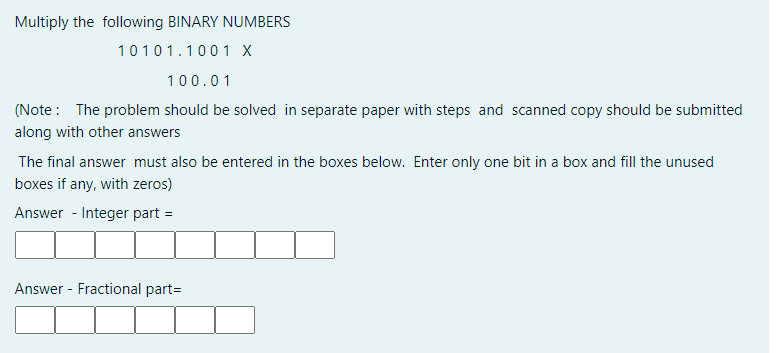 Solved Multiply the following BINARY NUMBERS 10101.1001 X | Chegg.com