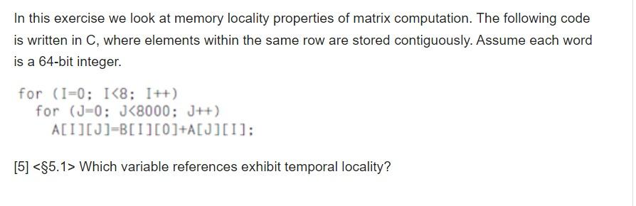 Solved In this exercise we look at memory locality | Chegg.com