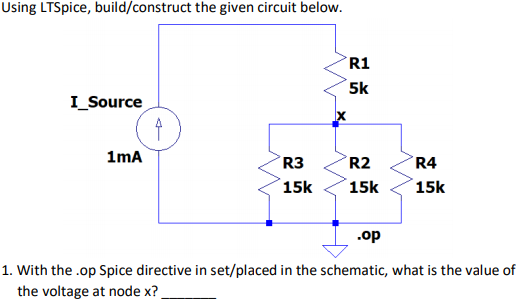 Solved Using LTSpice, build/construct the given circuit | Chegg.com