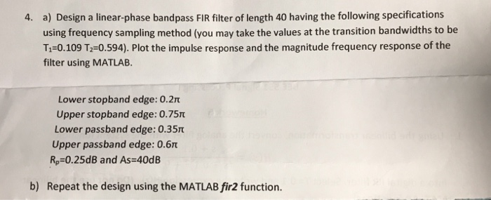 a) Design a linear-phase bandpass FIR filter of | Chegg.com