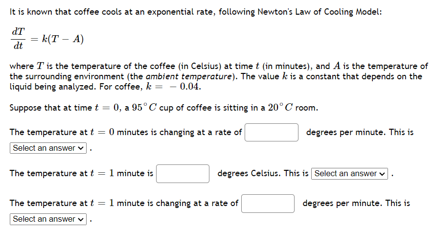 Solved It is known that coffee cools at an exponential rate, | Chegg.com
