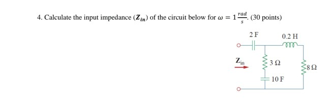Solved 4. Calculate the input impedance (Zin) of the circuit | Chegg.com