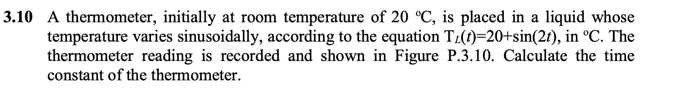 Solved 3.10 A thermometer, initially at room temperature of | Chegg.com