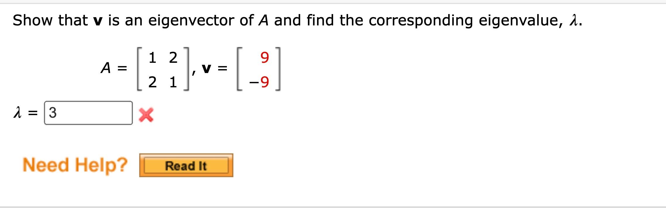 Solved Show that v is an eigenvector of A and find the | Chegg.com