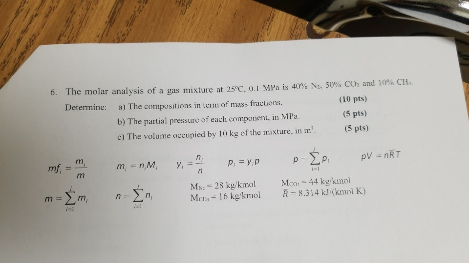 Solved 6. The molar analysis of a gas mixture at 25°C, 0.1 | Chegg.com