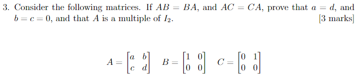 Solved = 3. Consider the following matrices. If AB = BA, and | Chegg.com