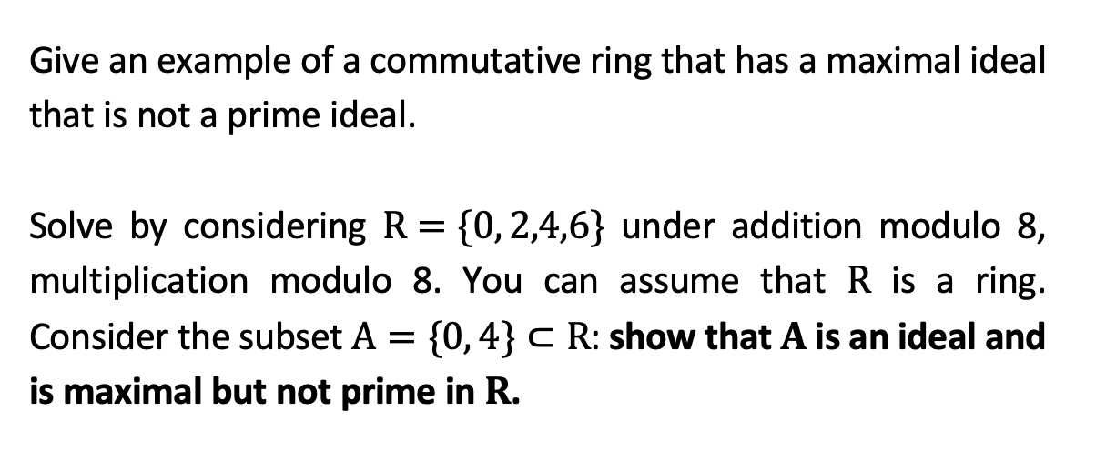 Solved Give an example of a commutative ring that has a | Chegg.com