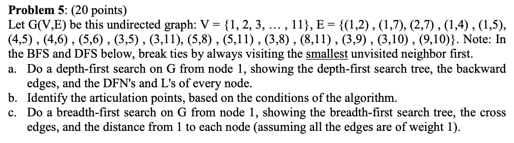 Solved Problem 5: ( 20 points) Let G(V,E) be this undirected | Chegg.com