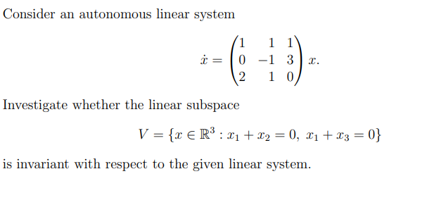 Solved Consider an autonomous linear system 1 1 1 0 -1 3 2 1 | Chegg.com