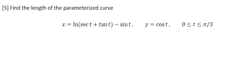 Solved [5] Find the length of the parameterized curve | Chegg.com
