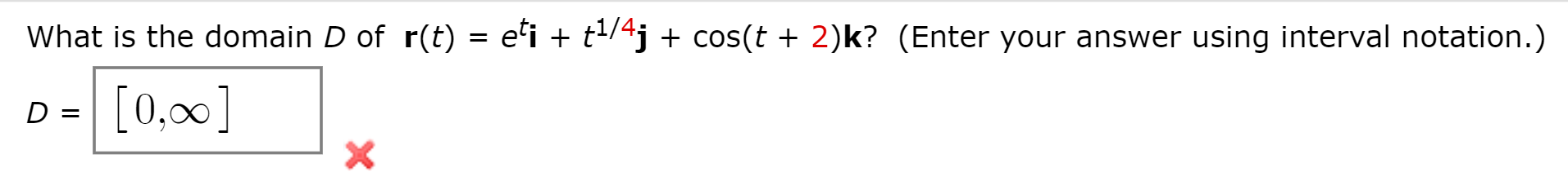 Solved Homework Help. What is the domain D of r(t) = eti | Chegg.com