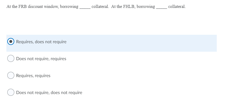 Solved At the FRB discount window, borrowing collateral. At | Chegg.com