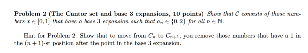 Solved Problem 2 (The Cantor set and base 3 expansions, 10 | Chegg.com