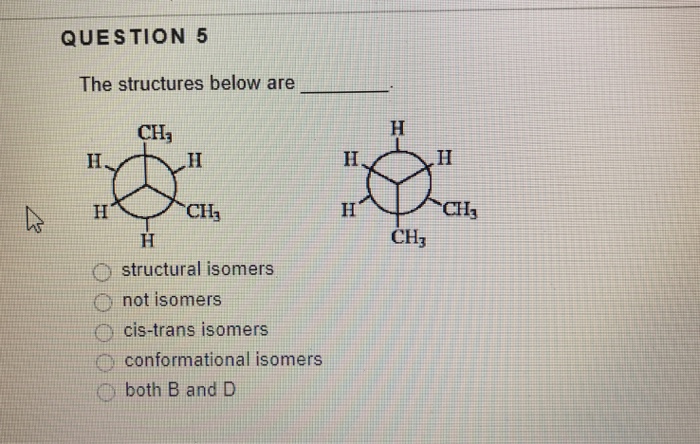 Solved The structures below are _______. Structural isomers | Chegg.com