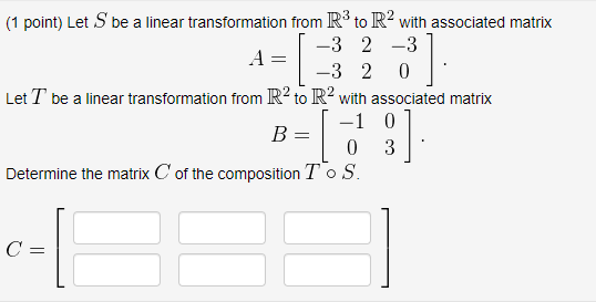 Solved (1 point) Let S be a linear transformation from R3 to | Chegg.com