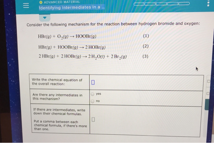Solved O ADVANCED Identifying intermediates in a MATERIAL | Chegg.com