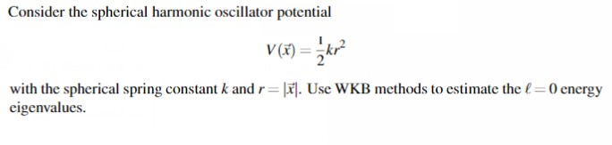 Solved Consider the spherical harmonic oscillator potential | Chegg.com