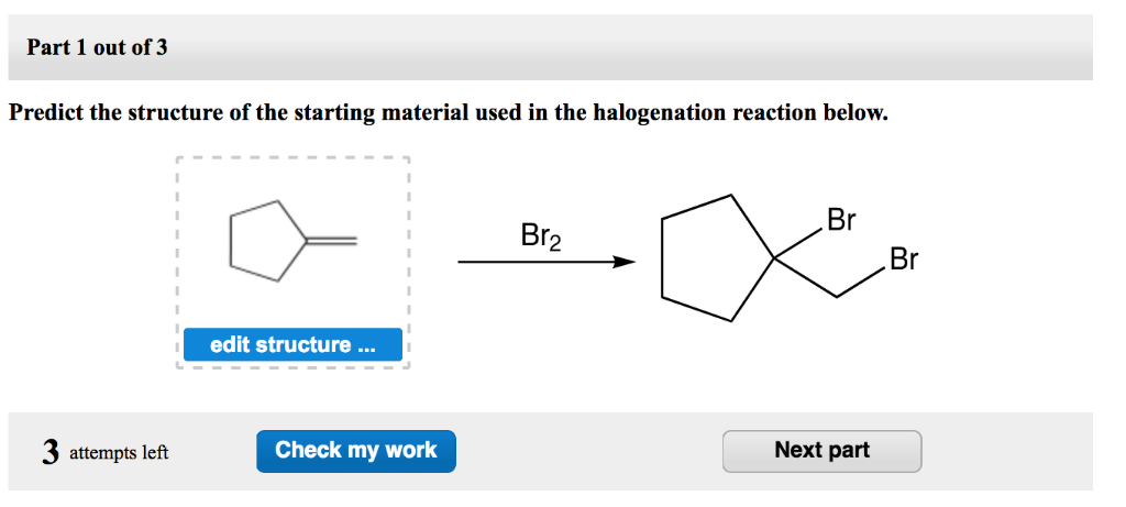 Solved Part 1 out of 3 Predict the structure of the starting | Chegg.com