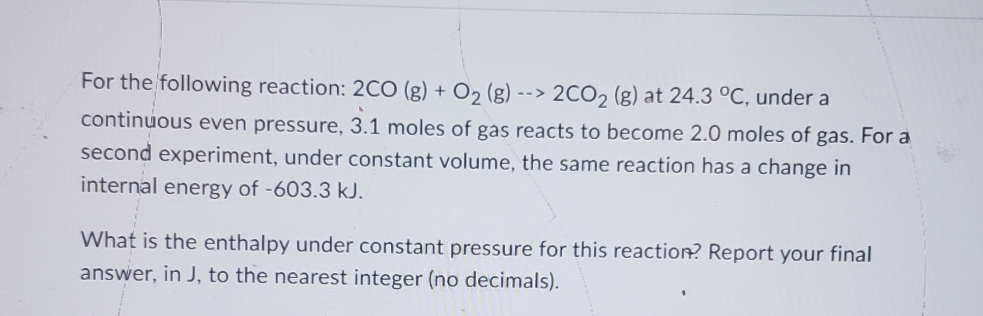 Solved For the following reaction: 2CO(g)+O2( g)−−2CO2( g) | Chegg.com