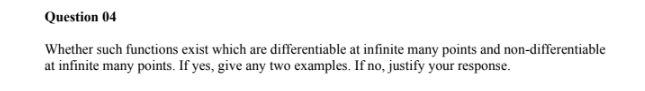 Solved Whether such functions exist which are differentiable | Chegg.com