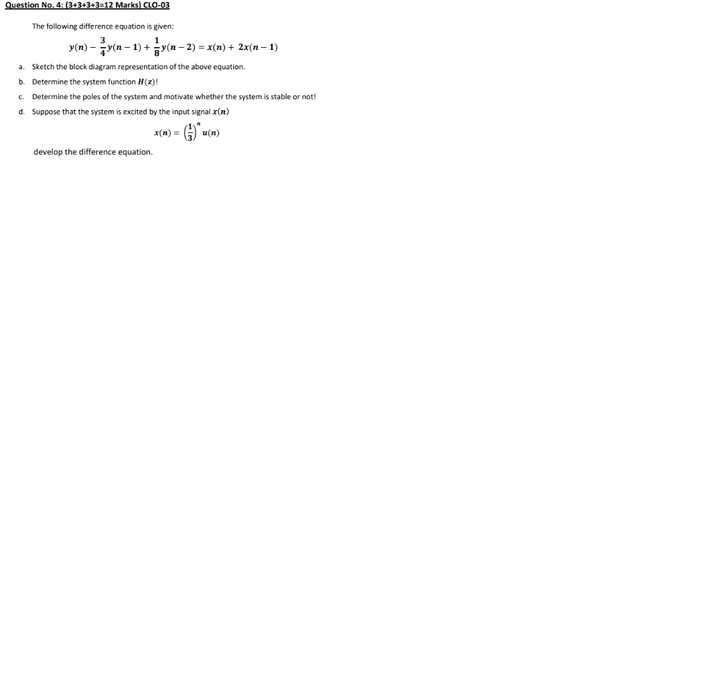 Solved Question No. 4: (3+3+3+3=12 Marks) CLO-03 a The | Chegg.com