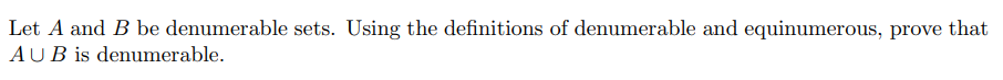 Solved Let A And B Be Denumerable Sets Using The