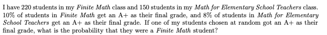 Solved I have 220 students in my Finite Math class and 150 | Chegg.com