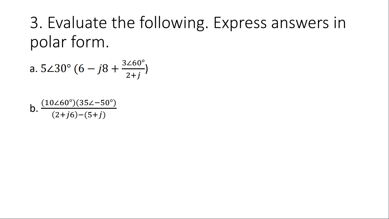 Solved 3. Evaluate the following. Express answers in polar | Chegg.com