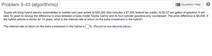 Solved Problem 5-43 (algorithmic) EQuestion Help Toyota will | Chegg.com Solved Problem 5-43 (algorithmic) EQuestion Help Toyota will | Chegg.com