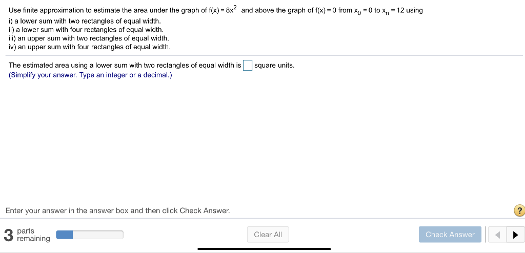 Solved Use Finite Approximation To Estimate The Area Under