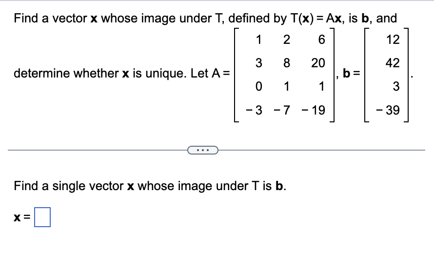 Solved Find a vector x whose image under T, defined by | Chegg.com