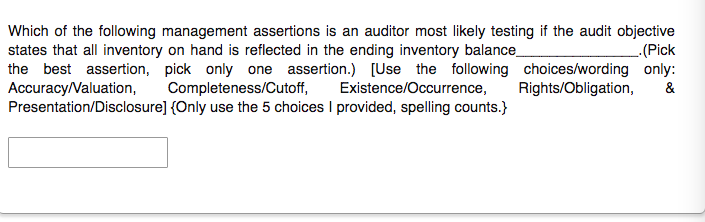 Solved Which of the following management assertions is an | Chegg.com