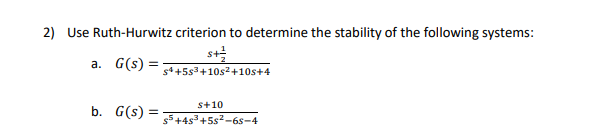 Solved 2) Use Ruth-Hurwitz criterion to determine the | Chegg.com