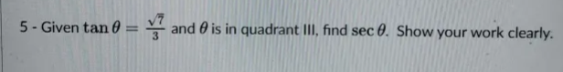 Solved 5- ﻿Given tanθ=723 ﻿and θ ﻿is in quadrant III, find | Chegg.com