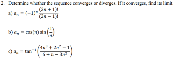 Solved 2. Determine whether the sequence converges or | Chegg.com Solved 2. Determine whether the sequence converges or | Chegg.com