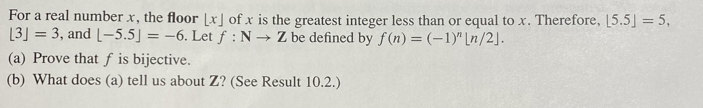 Solved For a real number x, the floor ⌊x⌋ of x is the | Chegg.com