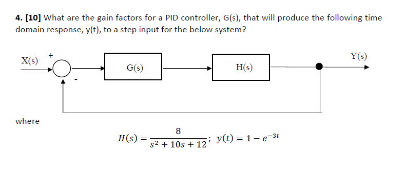 Solved [10] ﻿What are the gain factors for a PID controller, | Chegg.com